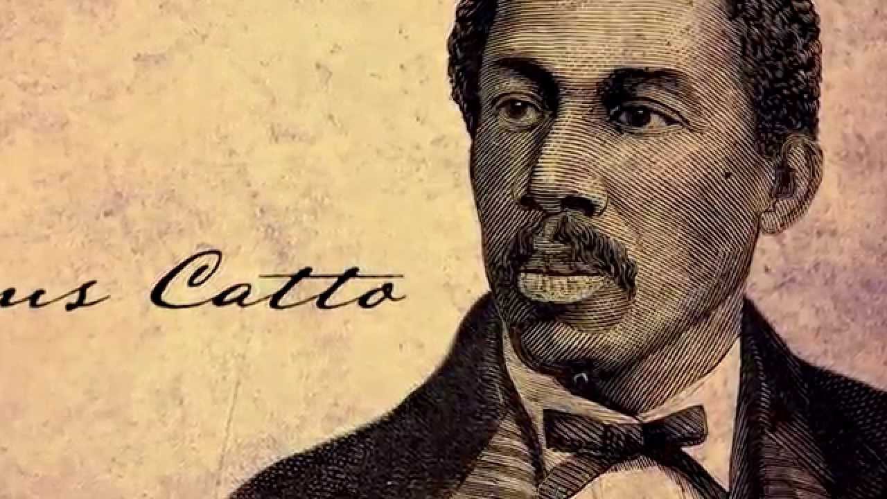 Black History Month Finale: Tasting Freedom — Octavius Catto and the ...